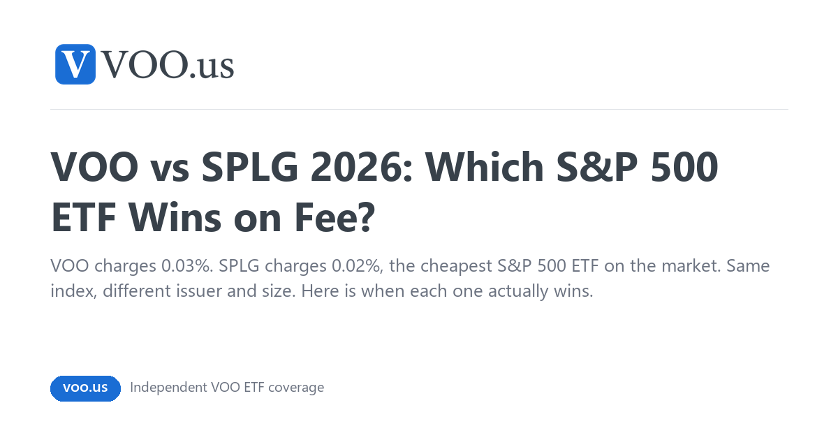 VOO vs SPLG 2026: Which S&P 500 ETF Wins on Fee? | VOO.us